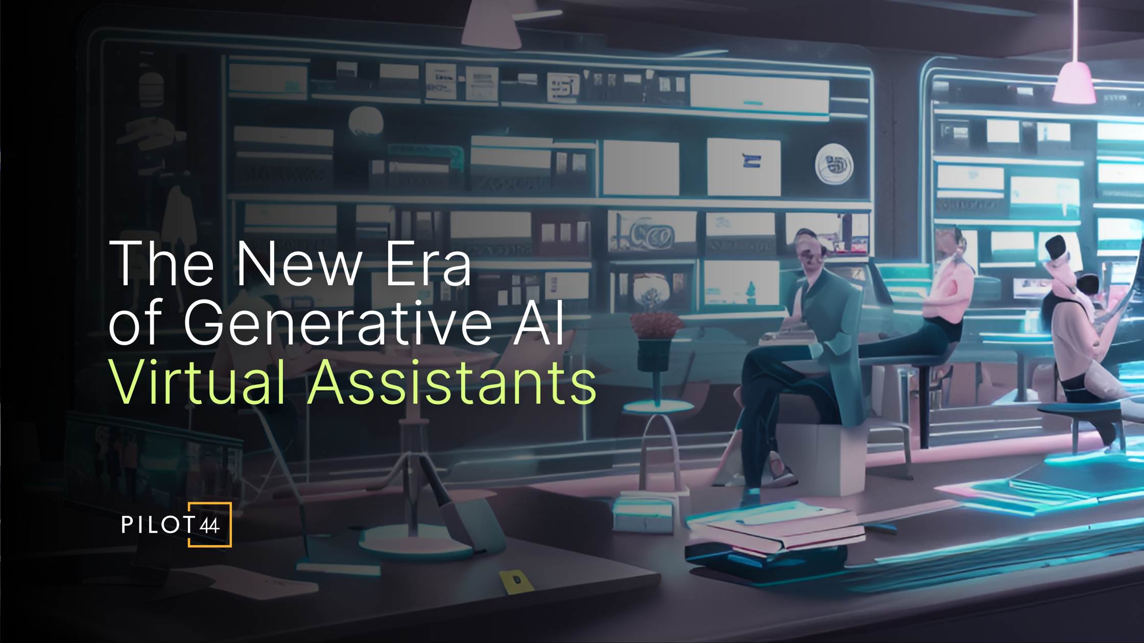 The New Era of Generative AI Virtual Assistants
